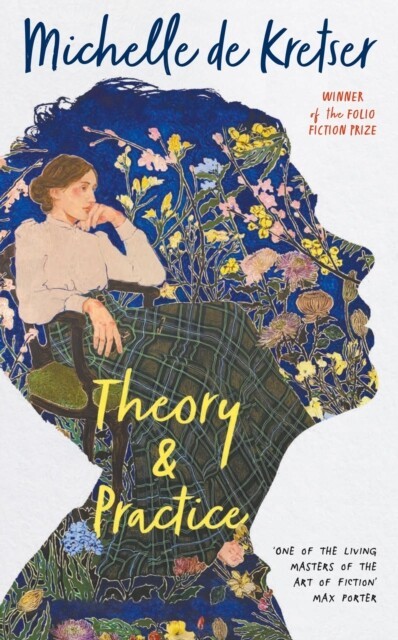 Theory & Practice | Michelle de Kretser | London Review Bookshop Theory & Practice | Michelle de Kretser | London Review Bookshop