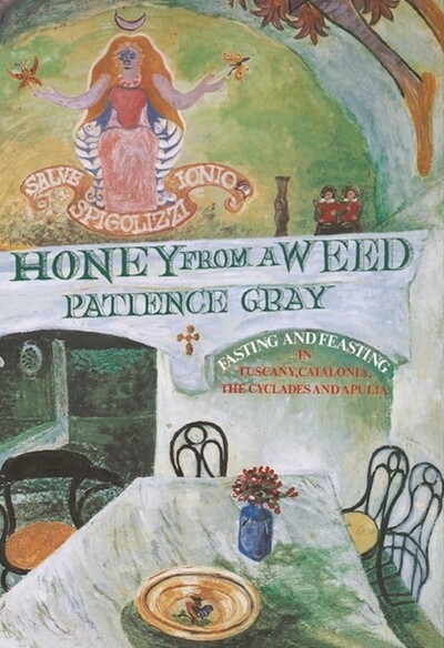 Honey from a Weed | Patience Gray | London Review Bookshop