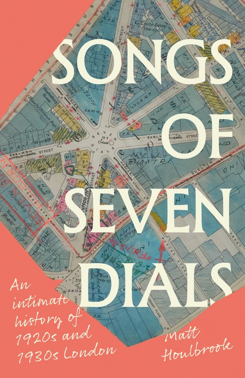 Songs of Seven Dials | Matt Houlbrook | London Review Bookshop