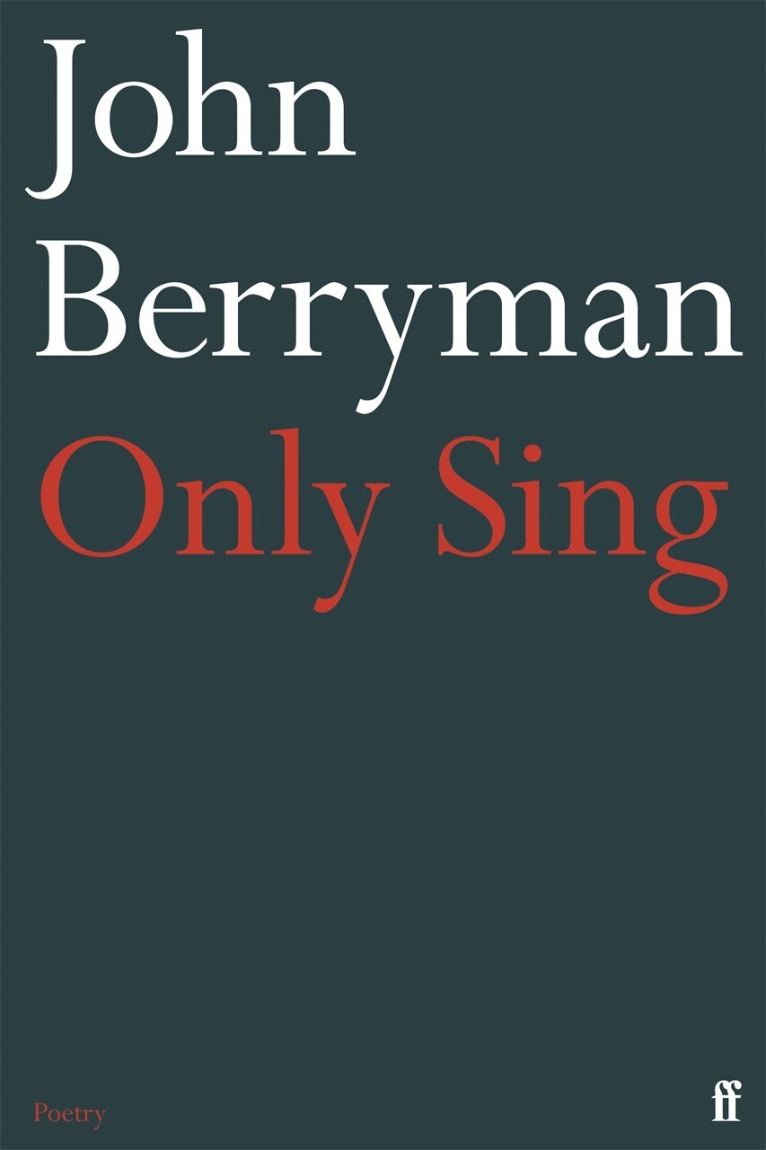 Only Sing | John Berryman | London Review Bookshop