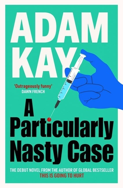 A Particularly Nasty Case | Adam Kay | London Review Bookshop