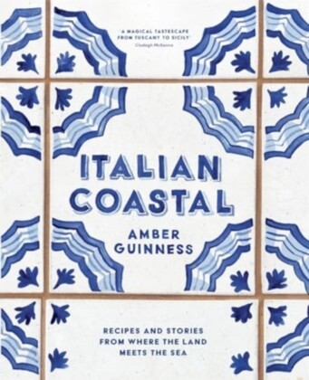 Italian Coastal : Recipes and stories from where the land meets the sea ...
