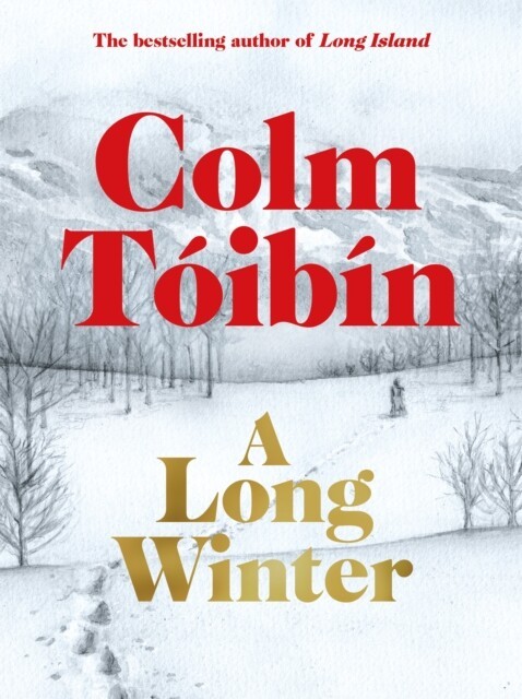 A Long Winter | Colm Tóibín | London Review Bookshop