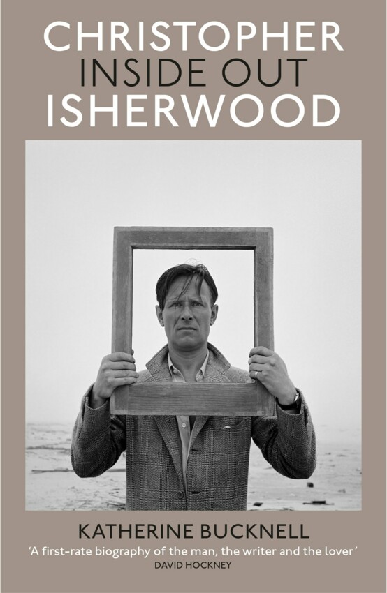 Christopher Isherwood Inside Out | Katherine Bucknell | London Review ...